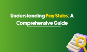 Understanding Pay Stubs: A Comprehensive Guide - Mr Pay Stubs