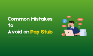 Common Mistakes to Avoid on Pay Stubs - Mr Pay Stubs